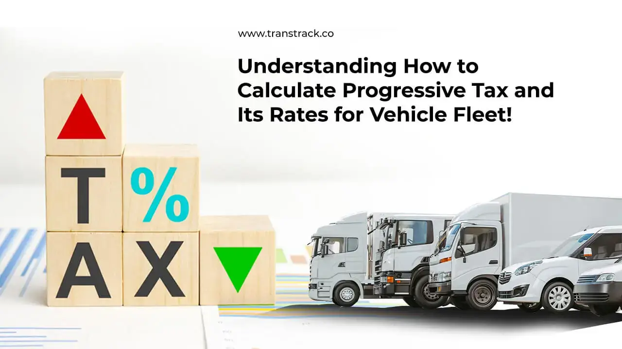 How To Calculate Progressive Tax And Its Rates For Vehicle Fleet